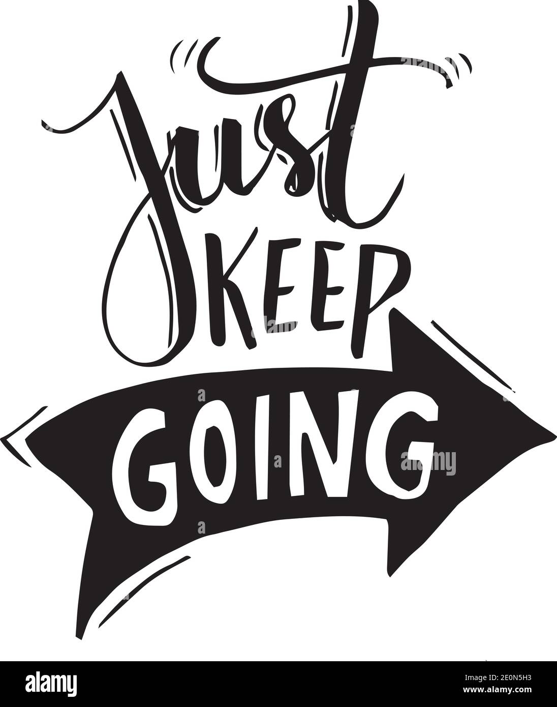 Just Keep Going High Resolution Stock Photography and Images - Alamy