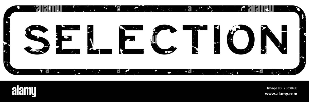 Grunge black selection word square rubber seal stamp on white ...