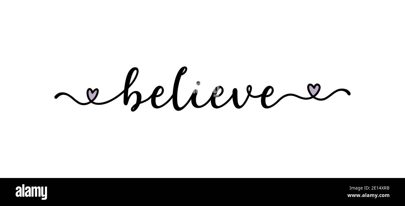 Hand sketched BELIEVE quote as logo. Lettering for web ad banner, flyer ...