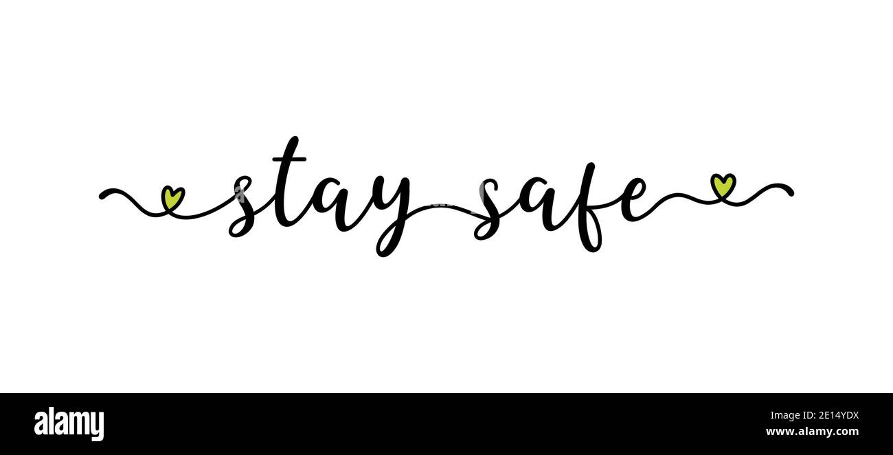 Hand sketched STAY SAFE quote as logo. Lettering for web ad banner ...