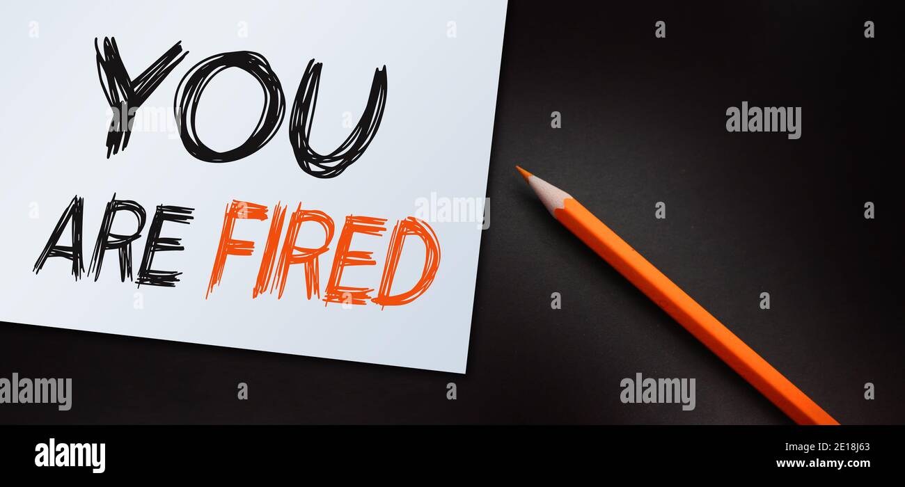 Handwriting Announcement text showing You Are Fired. Business concept ...