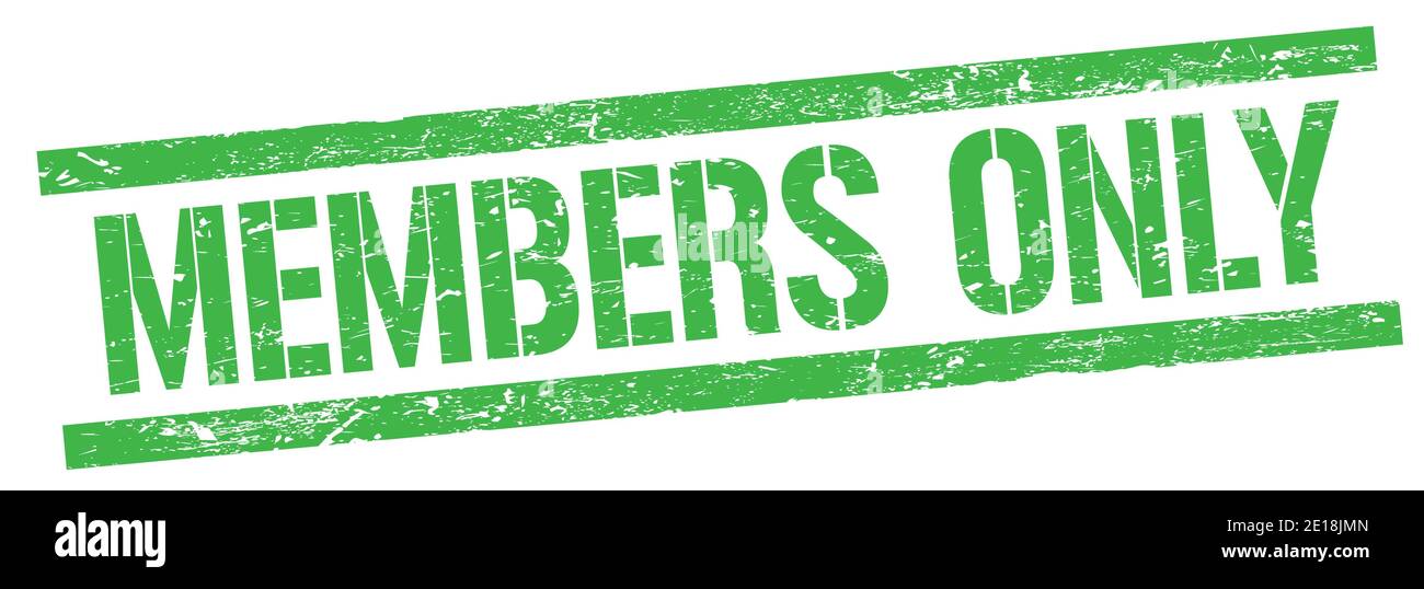 MEMBERS ONLY text on green grungy rectangle stamp sign Stock Photo - Alamy