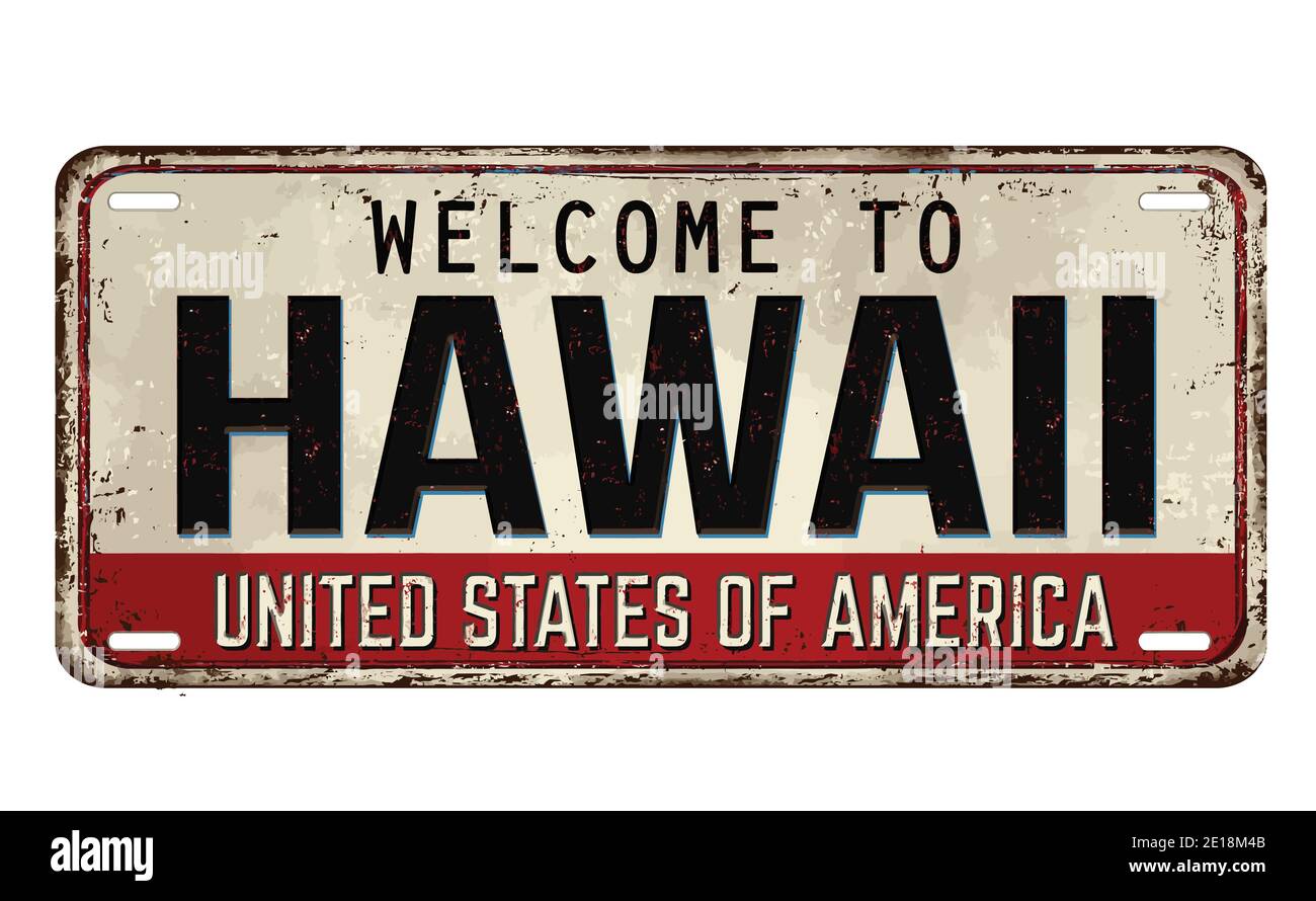 Welcome to Hawaii vintage rusty metal plate on a white background ...