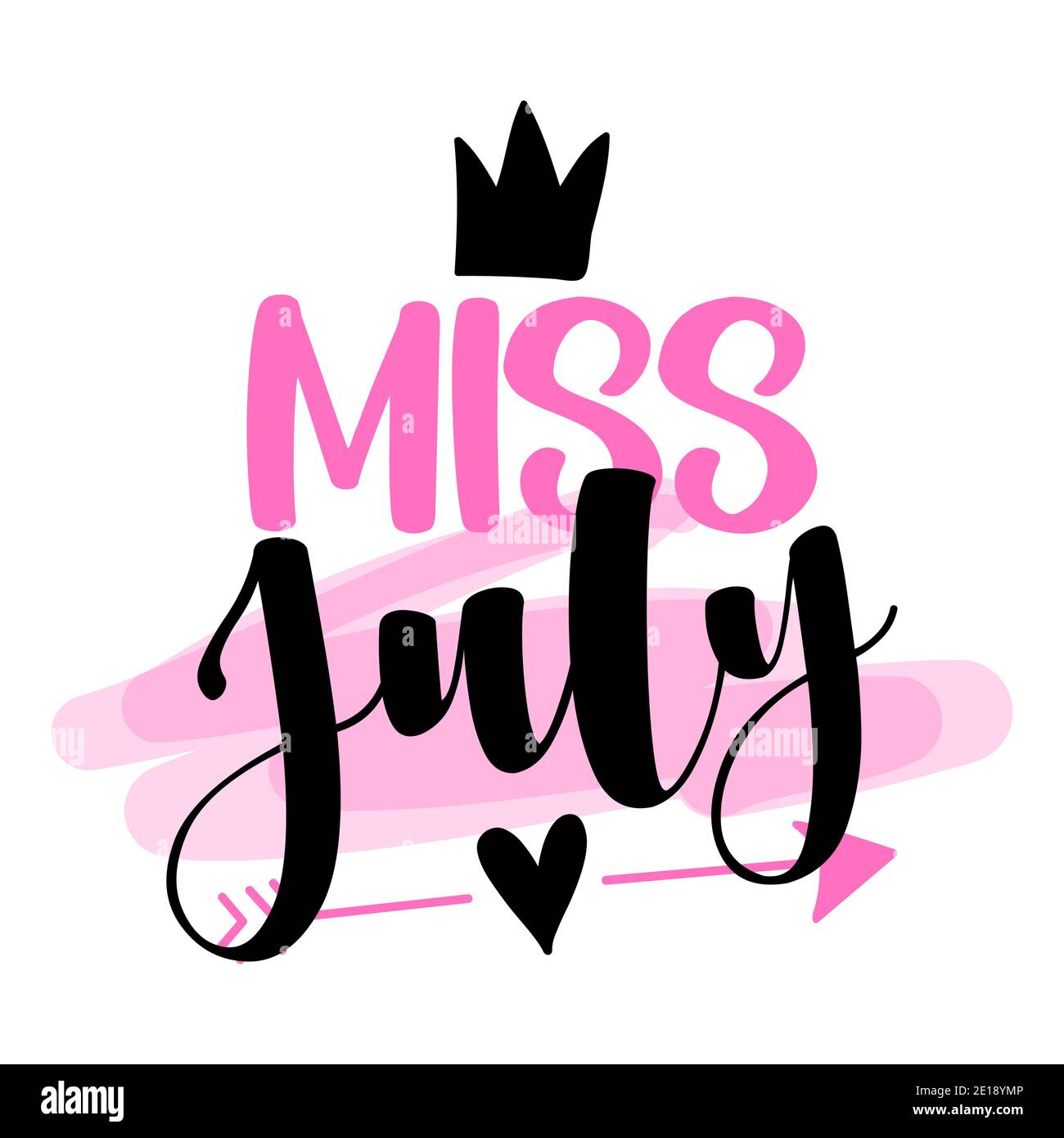 Miss July - illustration text for clothes. Inspirational quote baby ...
