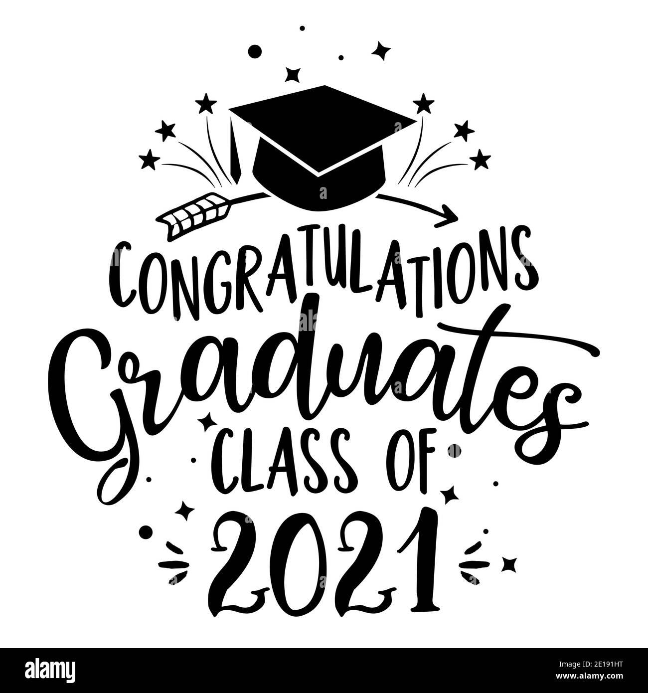 Congratulations Graduates Class Of 2021 Typography Blck Text