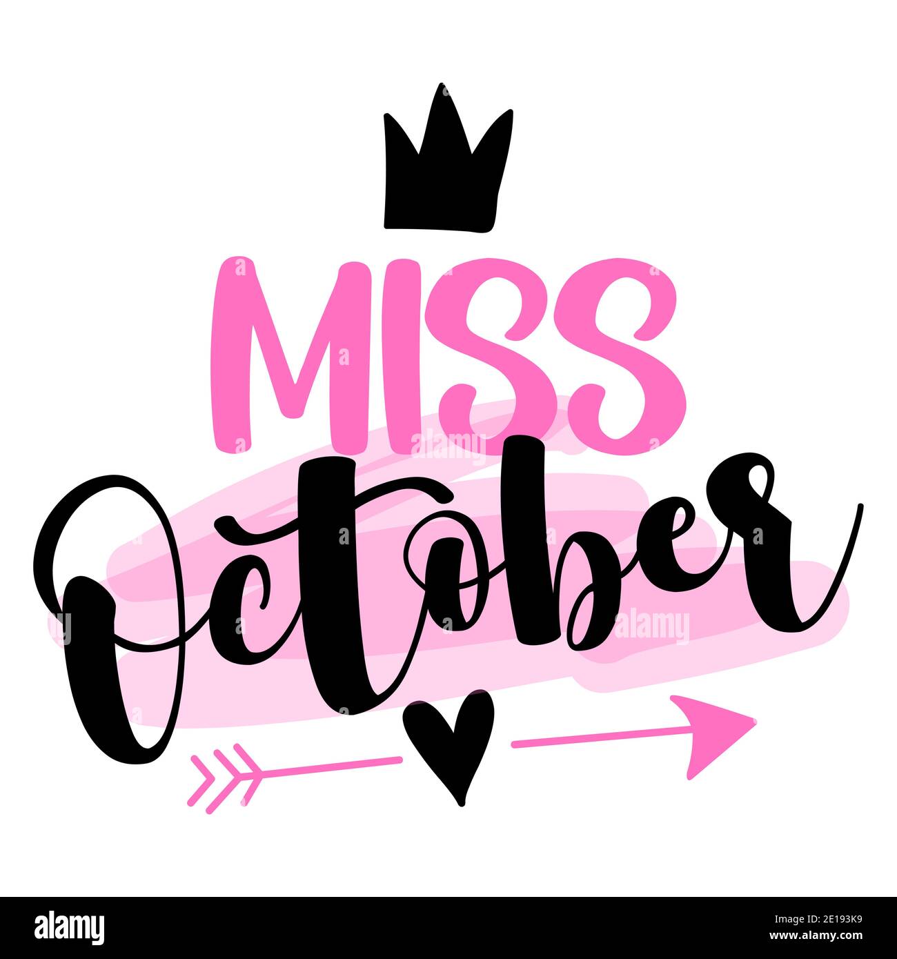 Miss October - illustration text for clothes. Inspirational quote baby ...