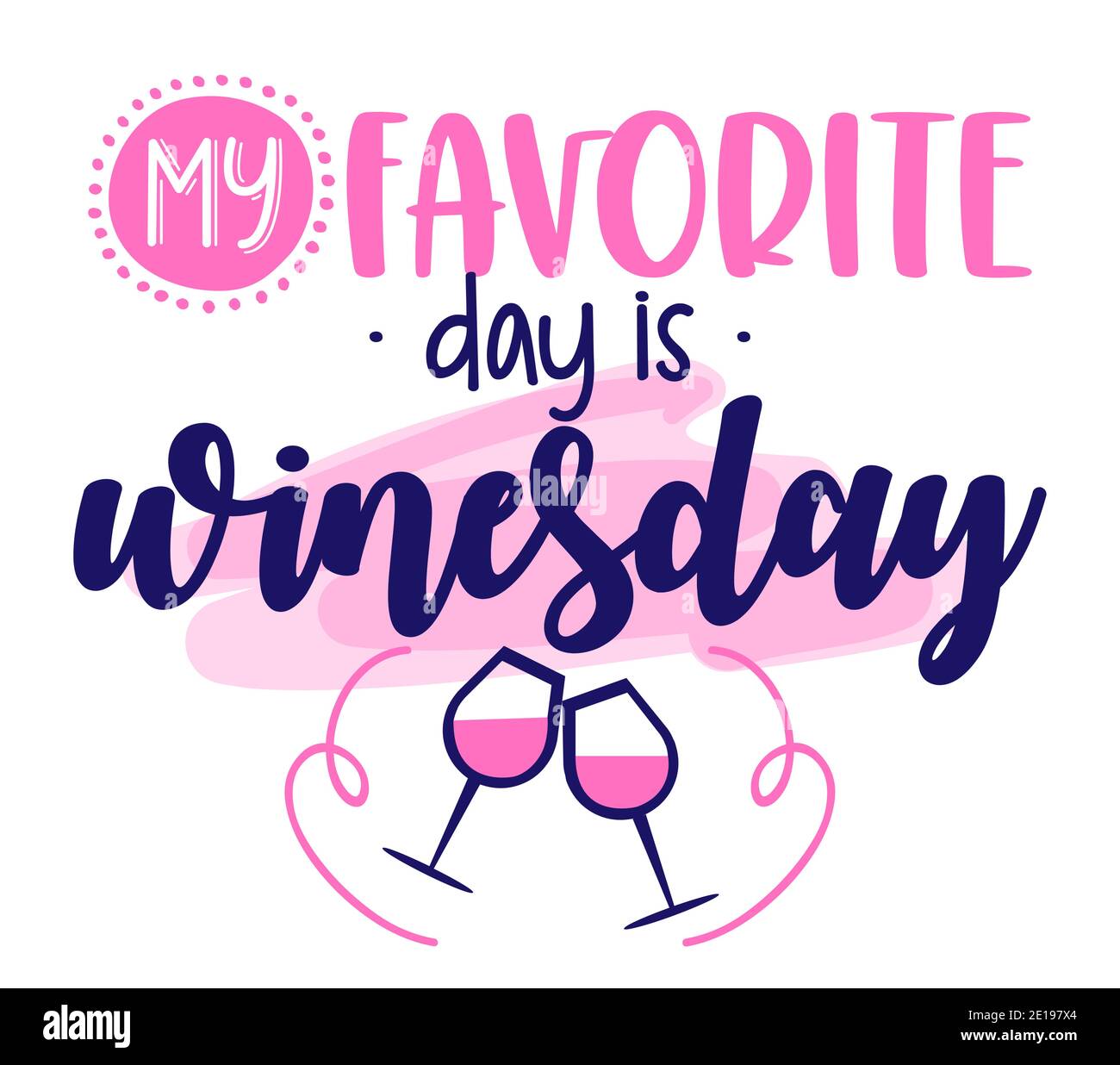 My favorite day is winesday - design for posters, flyers, t-shirts ...