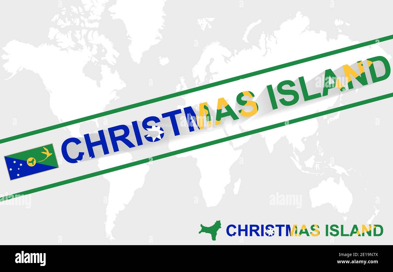 Christmas Island map flag and text illustration, on world map Stock ...