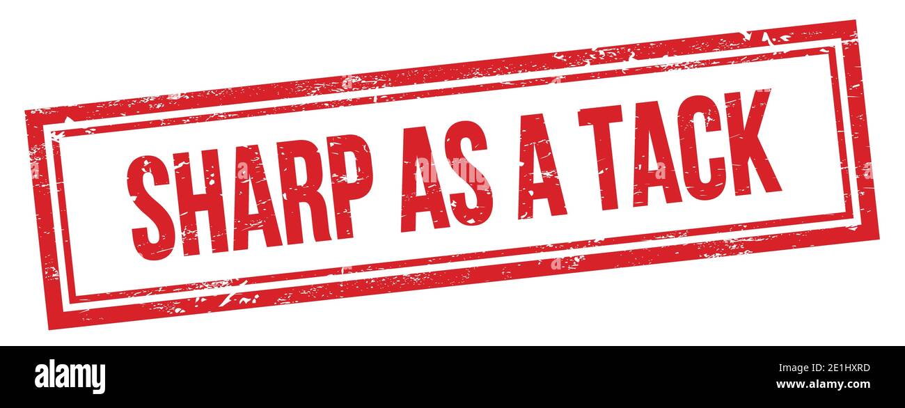 SHARP AS A TACK text on red grungy vintage rectangle stamp Stock Photo ...