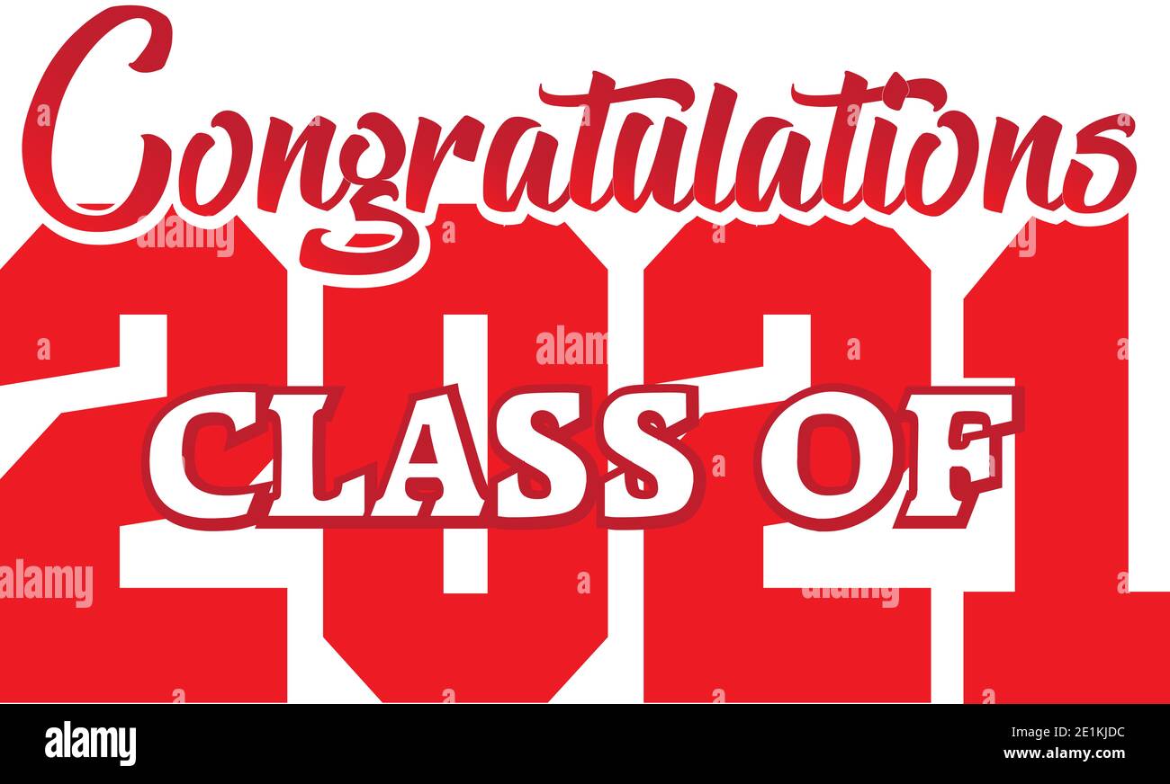 Congratulations Class of 2021 Graduation Red Graphic Stock Photo - Alamy