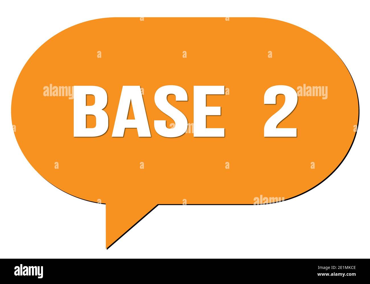 BASE 2 text written in an orange speech bubble stamp Stock Photo - Alamy