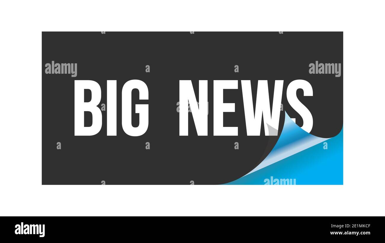 BIG NEWS text written on black blue sticker stamp Stock Photo - Alamy
