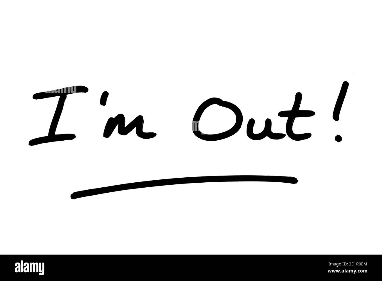 Im Out! handwritten on a white background Stock Photo - Alamy