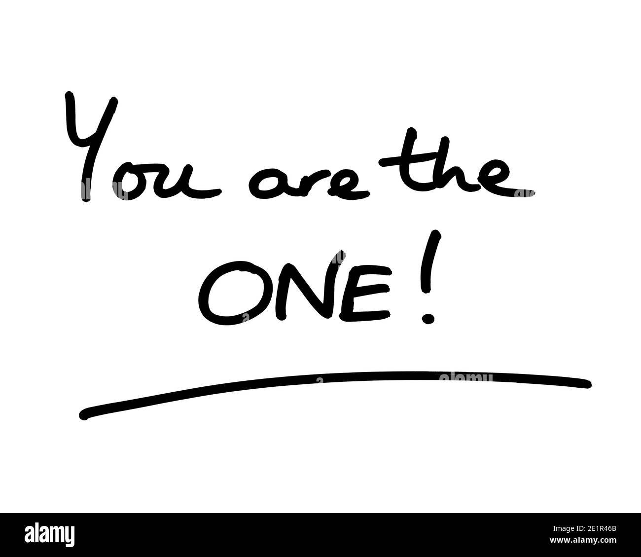 You are the ONE! handwritten on a white background Stock Photo - Alamy