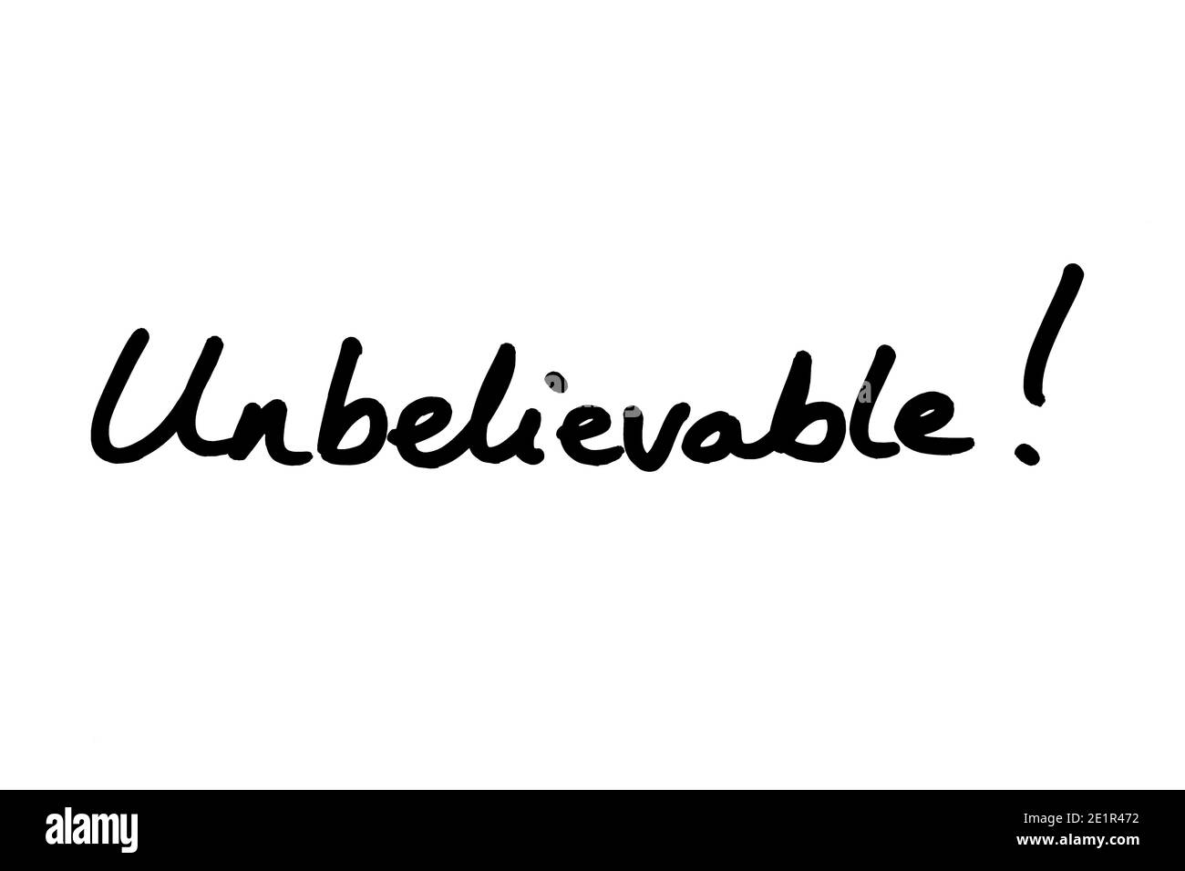 Unbelievable! handwritten on a white background Stock Photo - Alamy