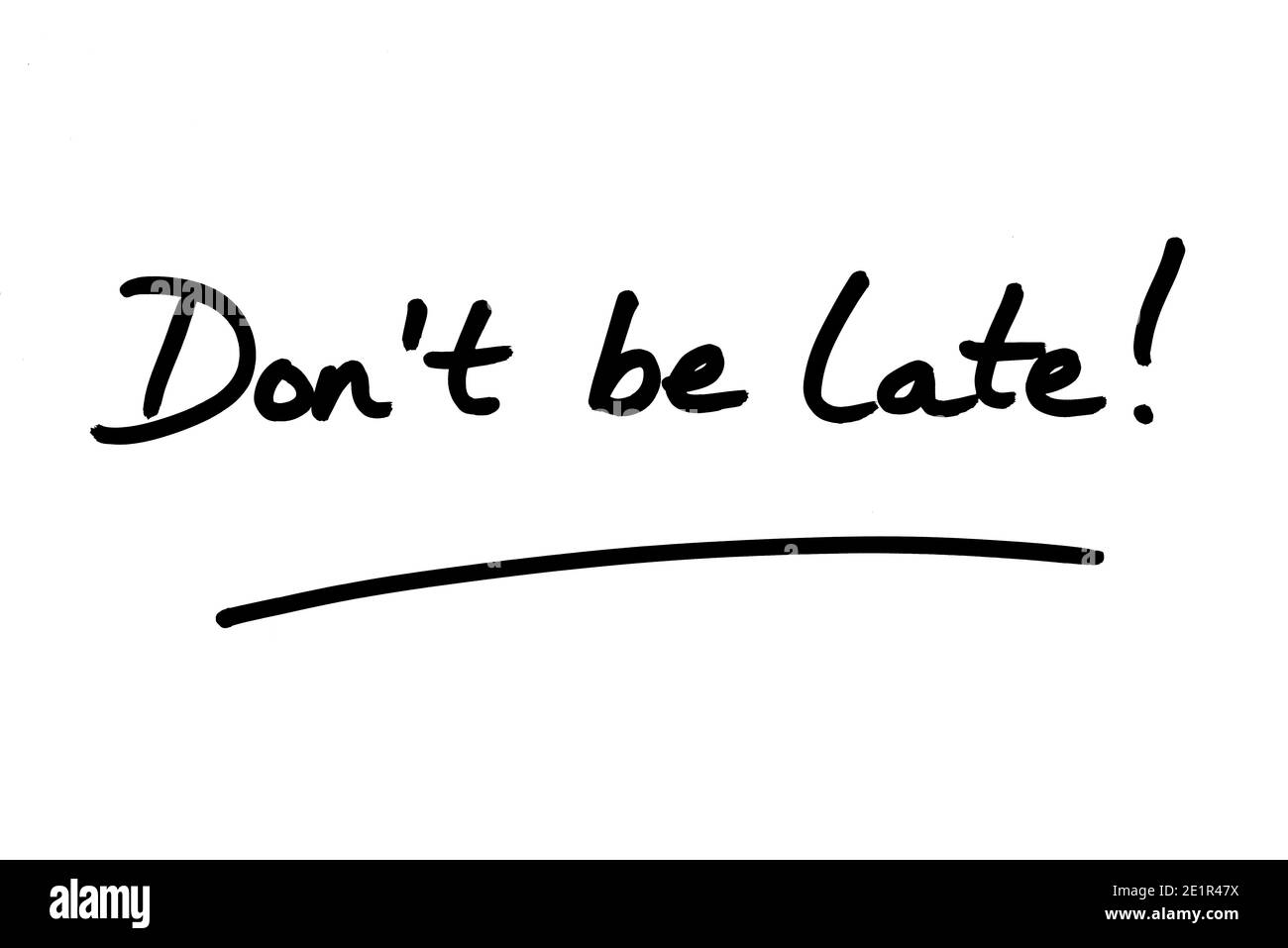 Dont be Late! handwritten on a white background Stock Photo - Alamy