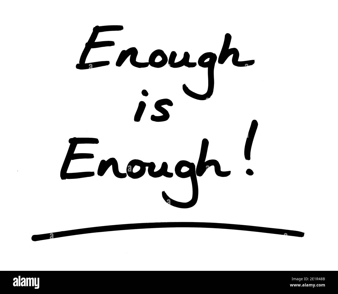 Enough is Enough! handwritten on a white background Stock Photo - Alamy