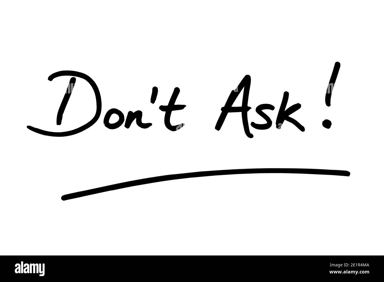 Dont Ask! handwritten on a white background Stock Photo - Alamy