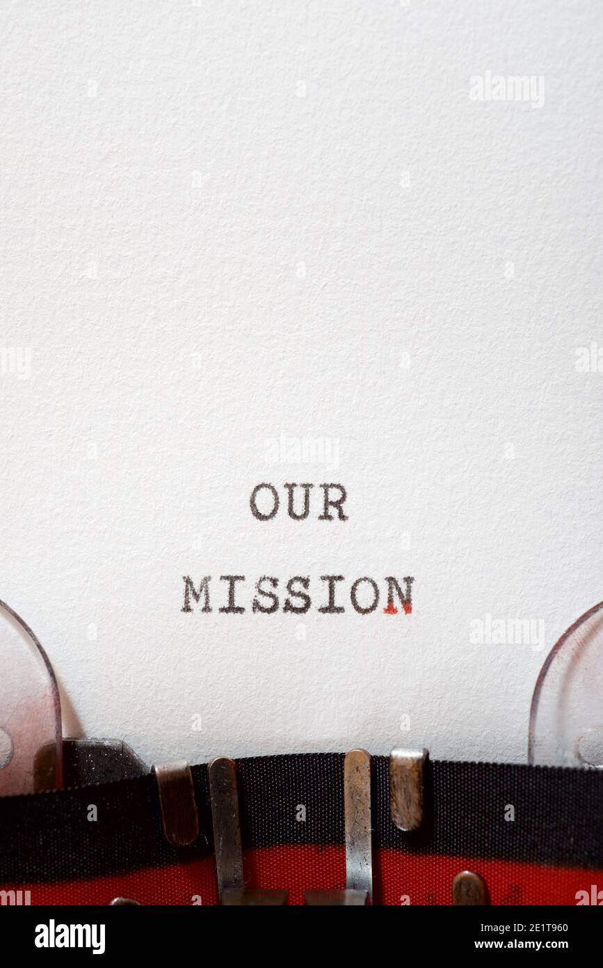 Our mission phrase written with a typewriter Stock Photo - Alamy
