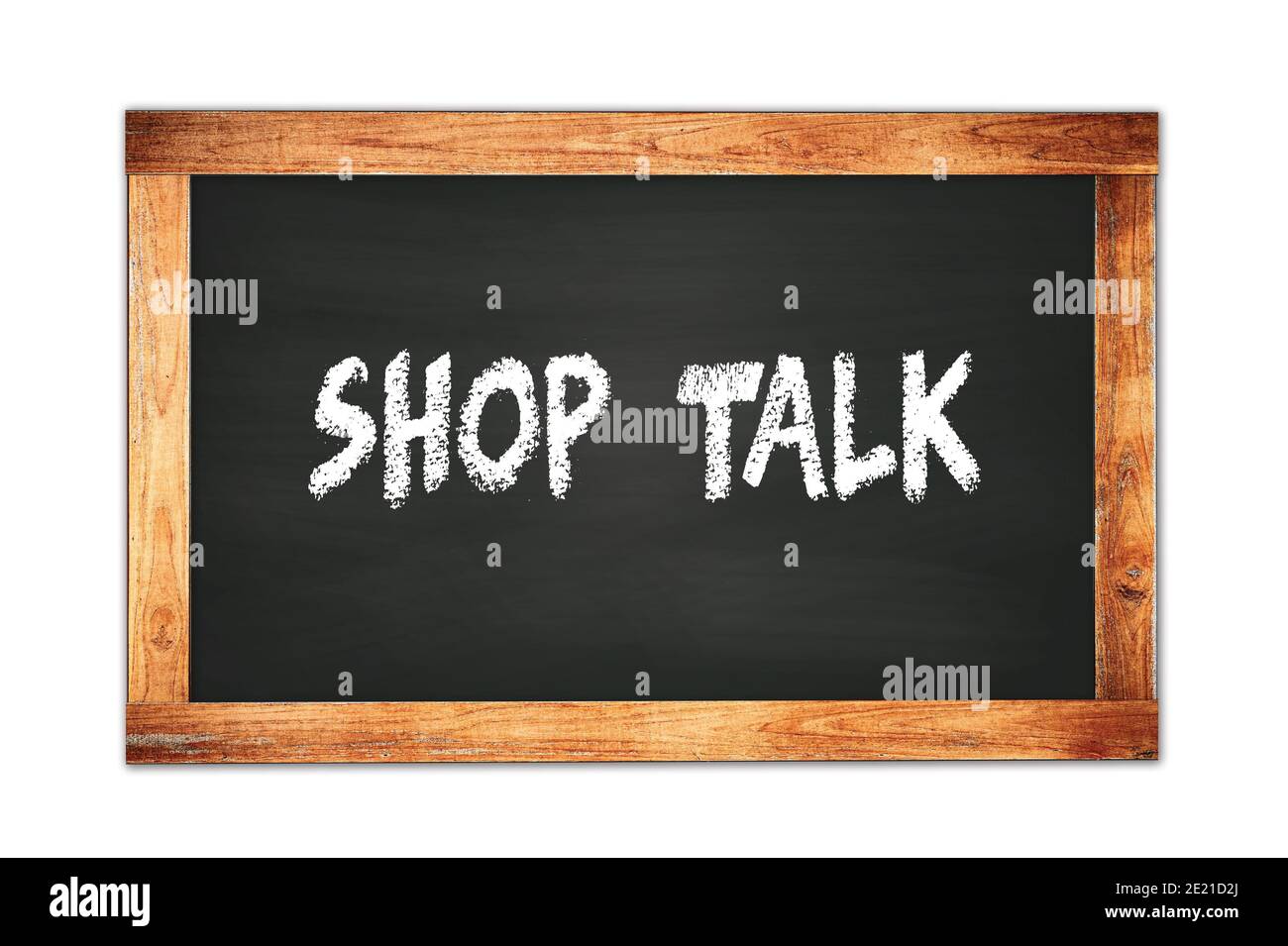 SHOP TALK text written on black wooden frame school blackboard Stock ...