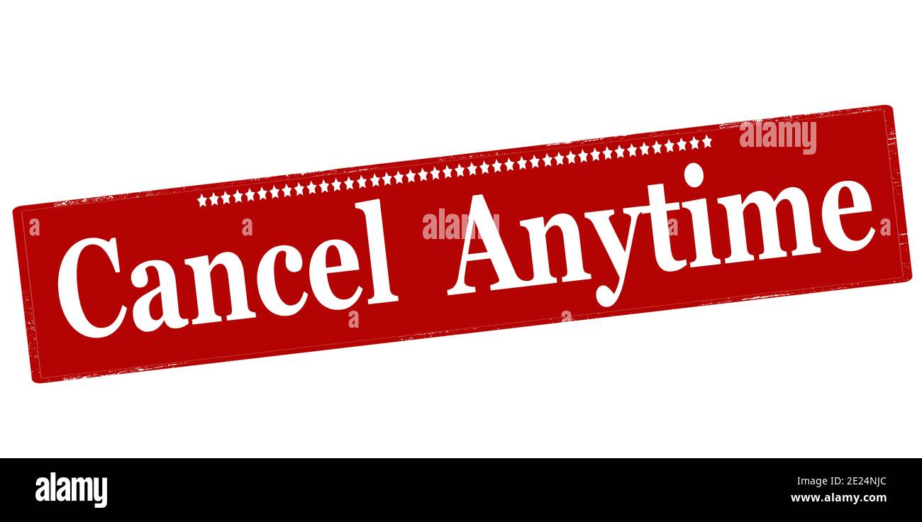 Cancel anytime rubber stamp hi-res stock photography and images - Alamy