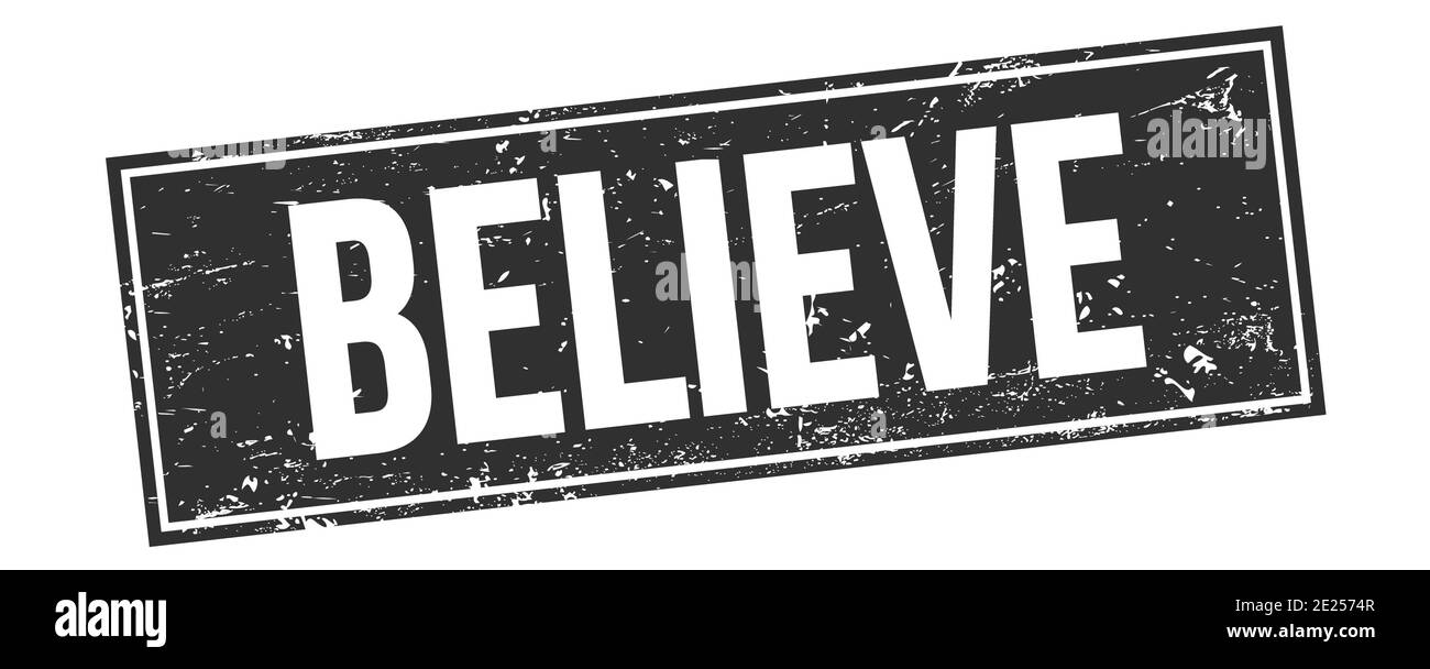 BELIEVE text on black grungy rectangle stamp sign Stock Photo - Alamy