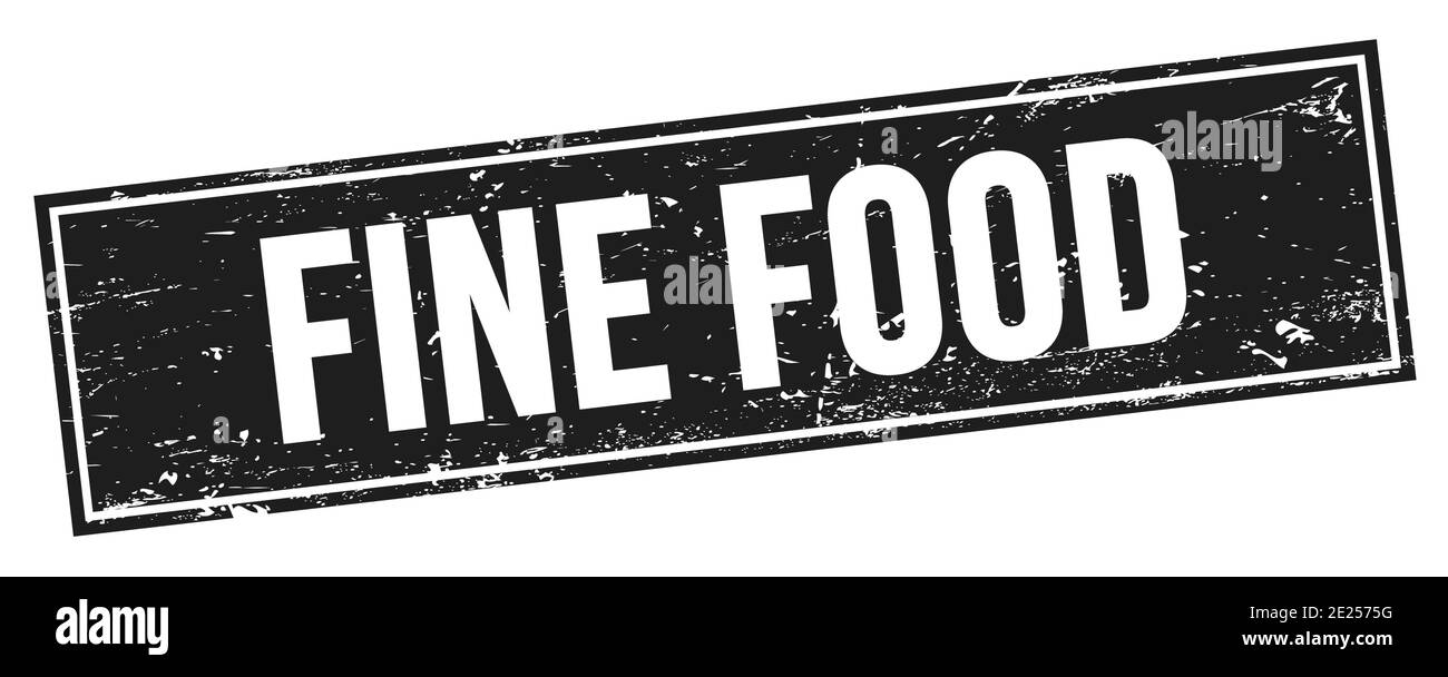 FINE FOOD Text On Black Grungy Rectangle Stamp Sign Stock Photo Alamy fine-food-text-on-black-grungy-rectangle-stamp-sign-stock-photo-alamy