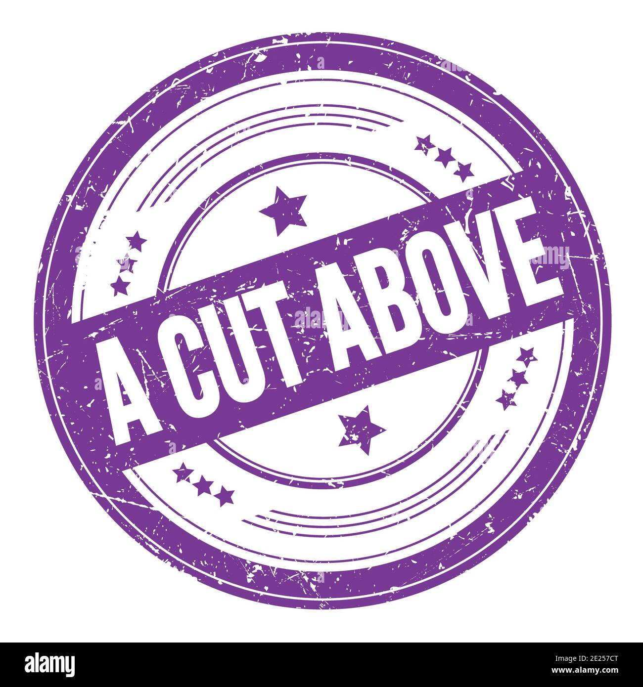 A CUT ABOVE text on violet indigo round grungy texture stamp Stock ...
