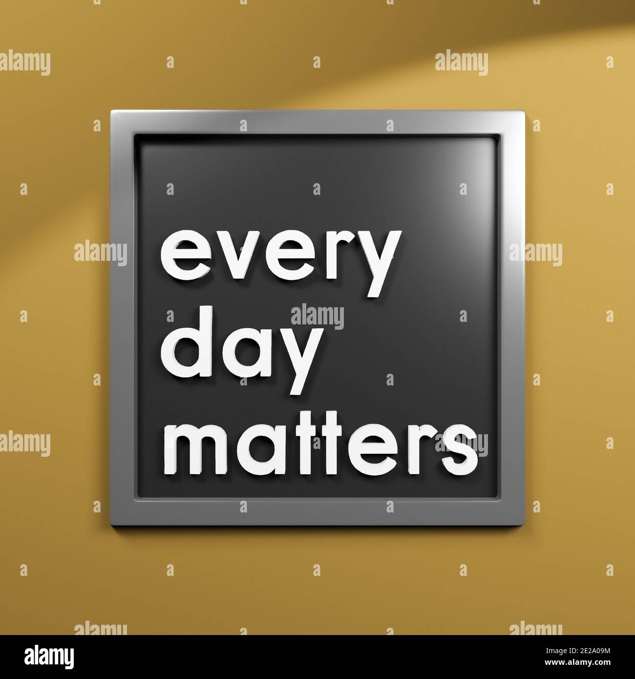 Every day matters, motivational encouraging quote or saying, message ...