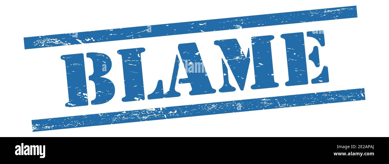 BLAME text on blue grungy vintage rubber stamp Stock Photo - Alamy