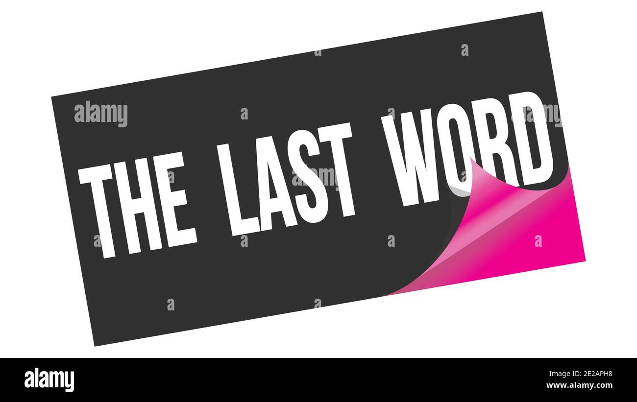 THE LAST WORD text written on black pink sticker stamp Stock Photo - Alamy