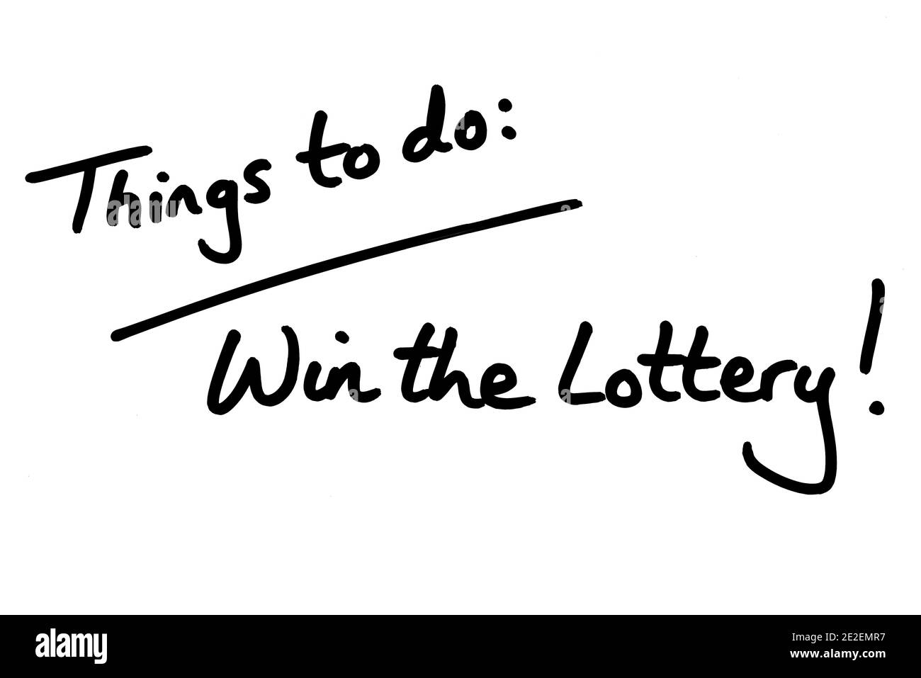 Things To Do - Win the Lottery, handwritten on a white background Stock ...