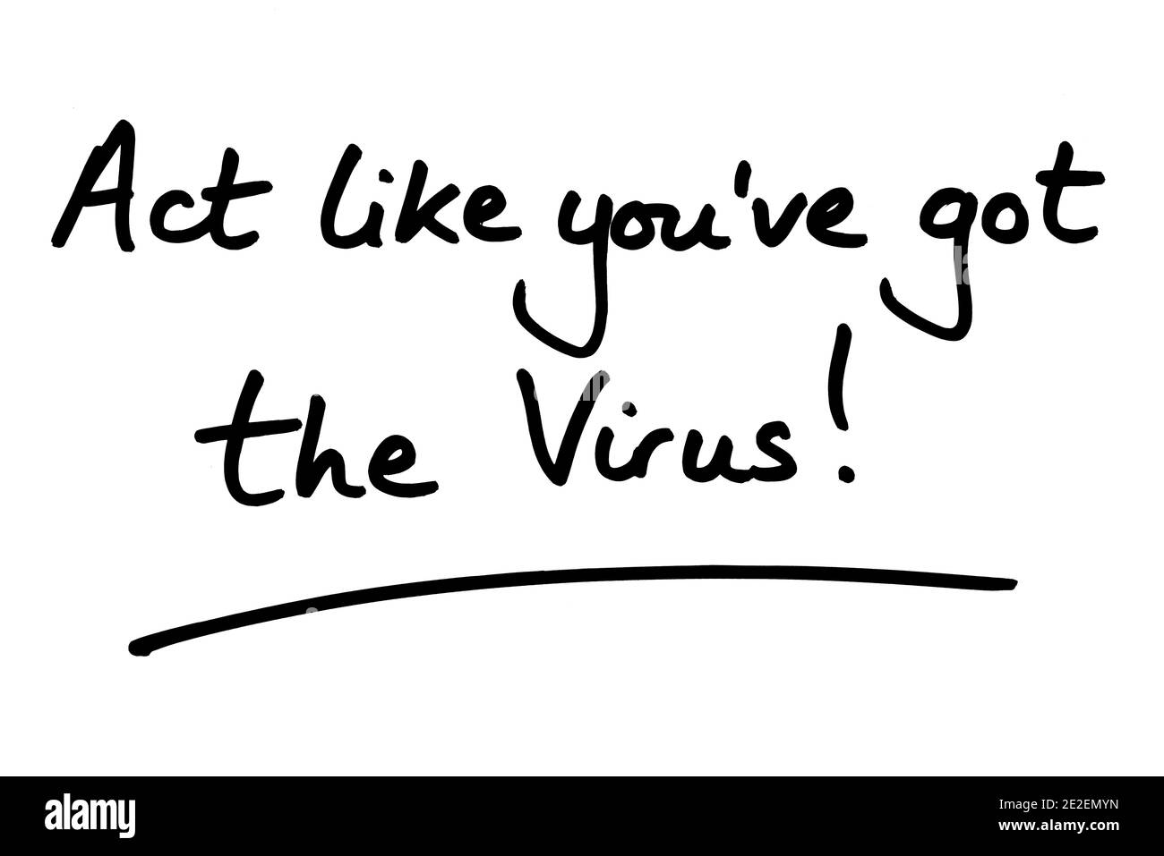 Act like youve got the virus hi-res stock photography and images - Alamy