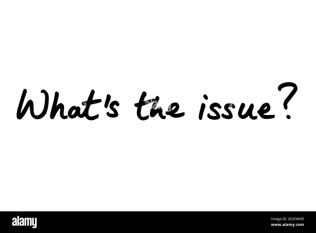 Whats the issue? handwritten on a white background Stock Photo - Alamy