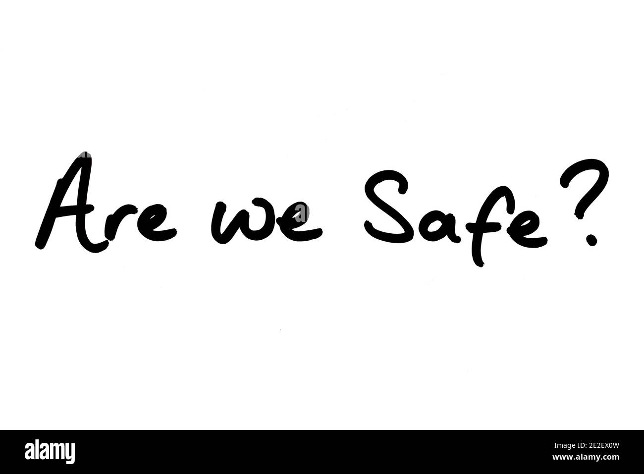 Are we Safe? handwritten on a white background Stock Photo - Alamy