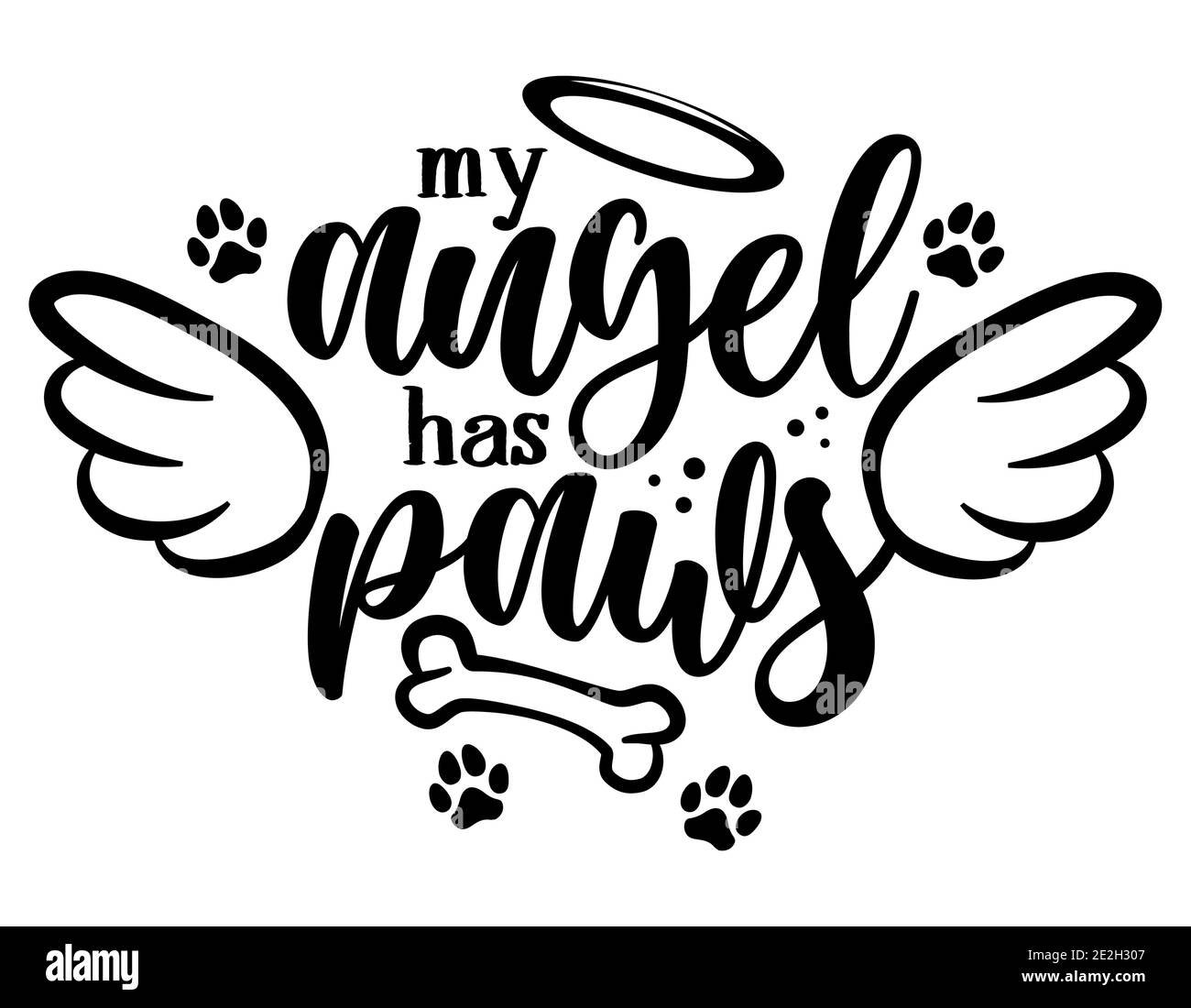 My angel has paws - Hand drawn positive memory phrase. Modern brush ...