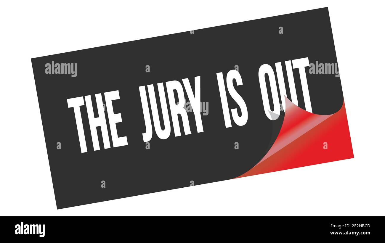 THE JURY IS OUT text written on black red sticker stamp Stock Photo - Alamy