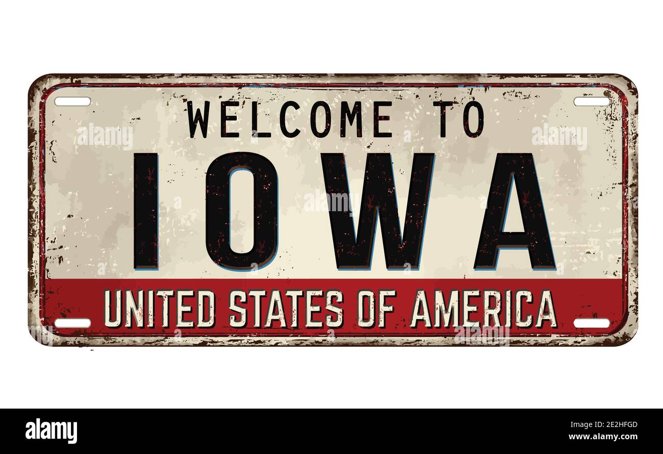 Welcome to Iowa vintage rusty metal plate on a white background, vector ...