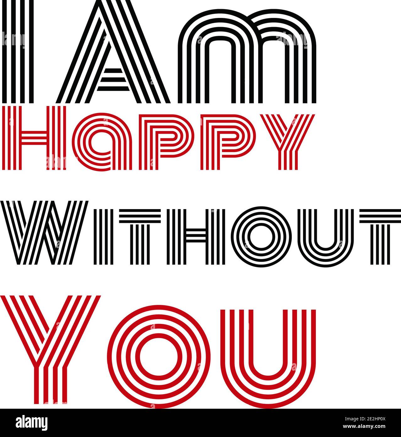Illustration of the text "I am happy without you" for design isolated ...