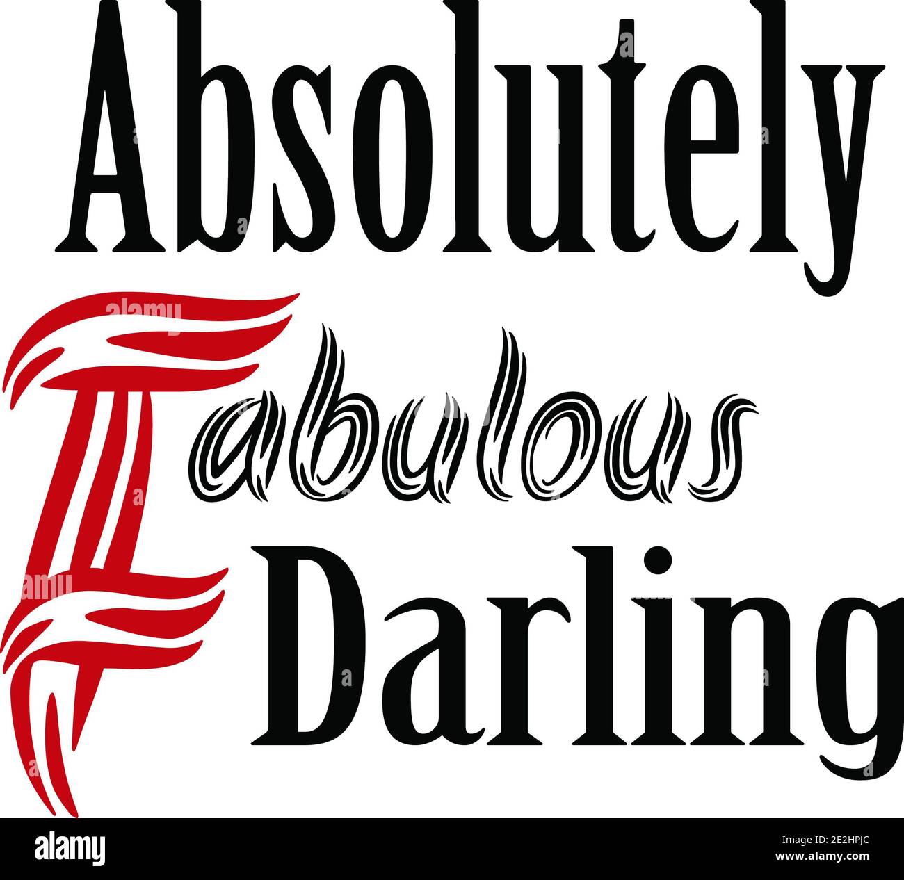 Illustration of the text "absolutely fabulous darling" for design ...