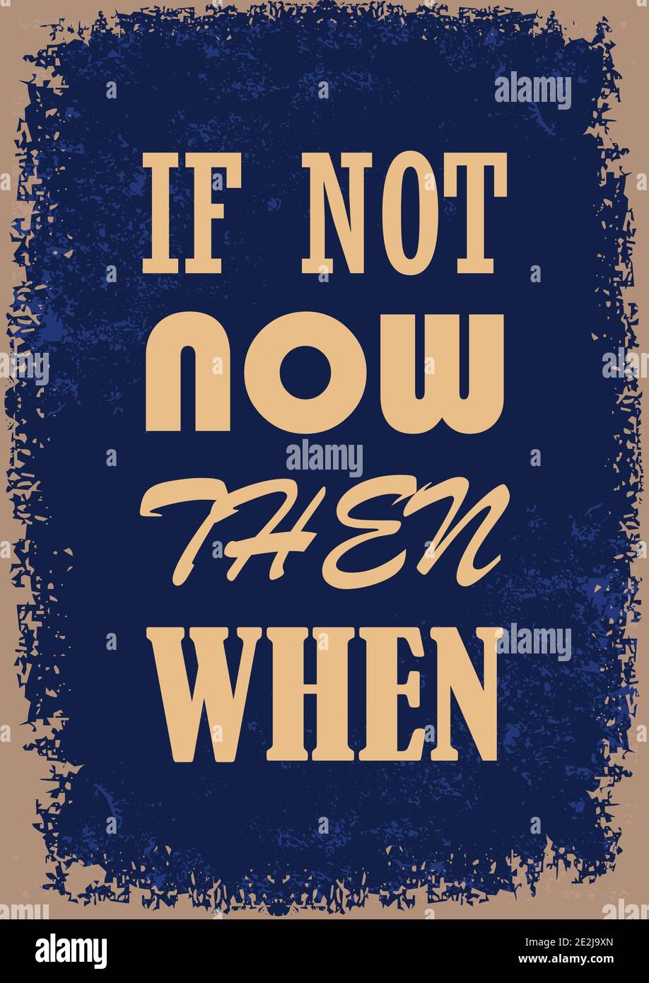 If not now then when Inspiring quote Vector illustration Stock Vector ...