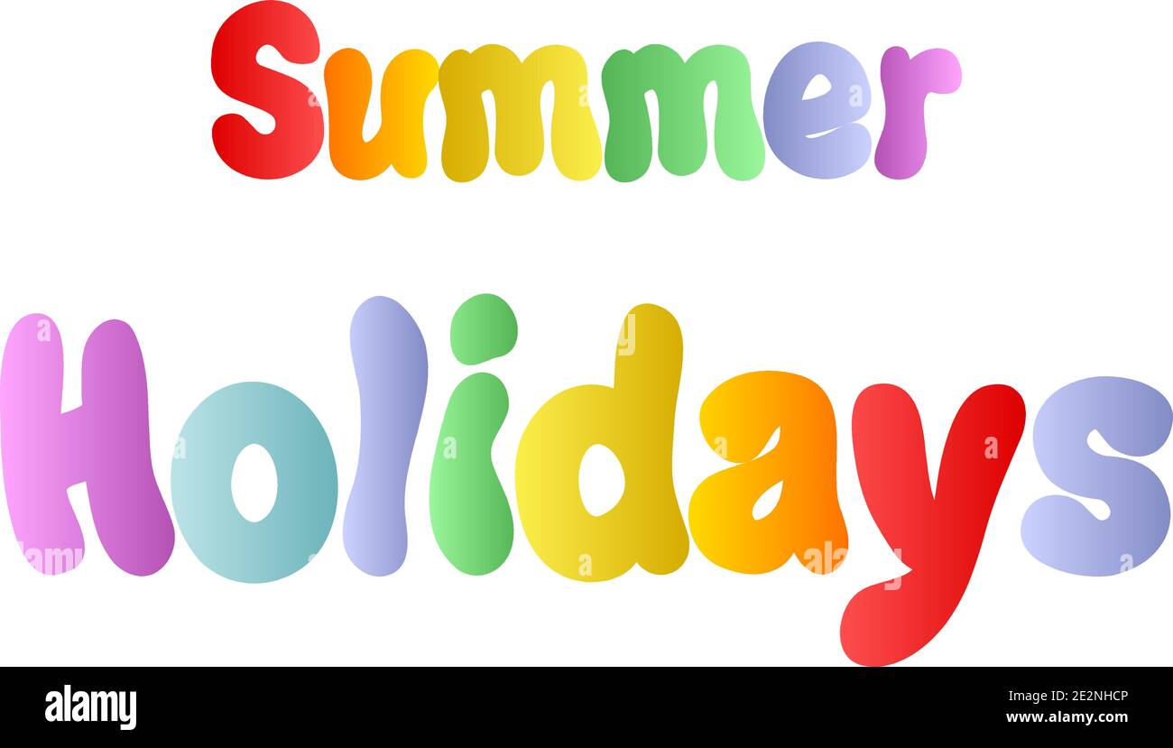 Summer Holidays color inscription. Rainbow color. Eps10 Stock Vector ...