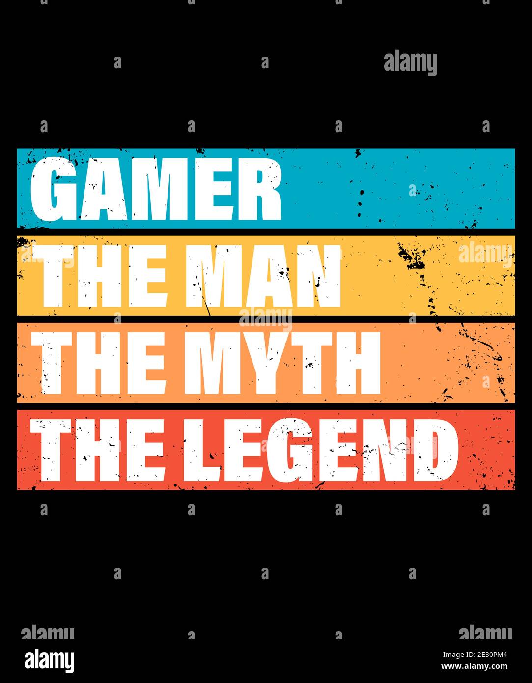 Gamer. The Man. The Myth. The Legend.-design for t shirt, poster Stock ...