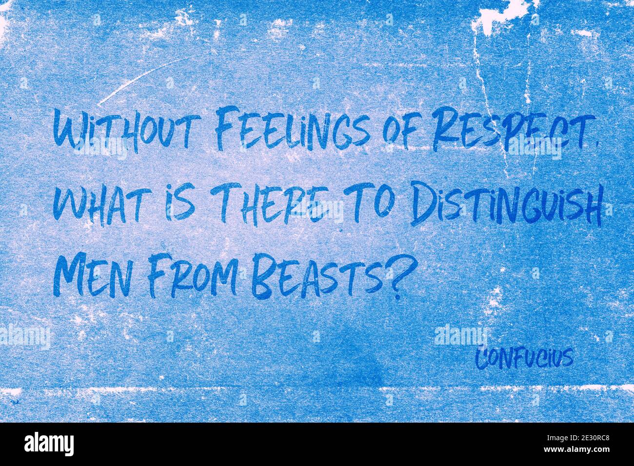Without feelings of respect, what is there to distinguish men from ...