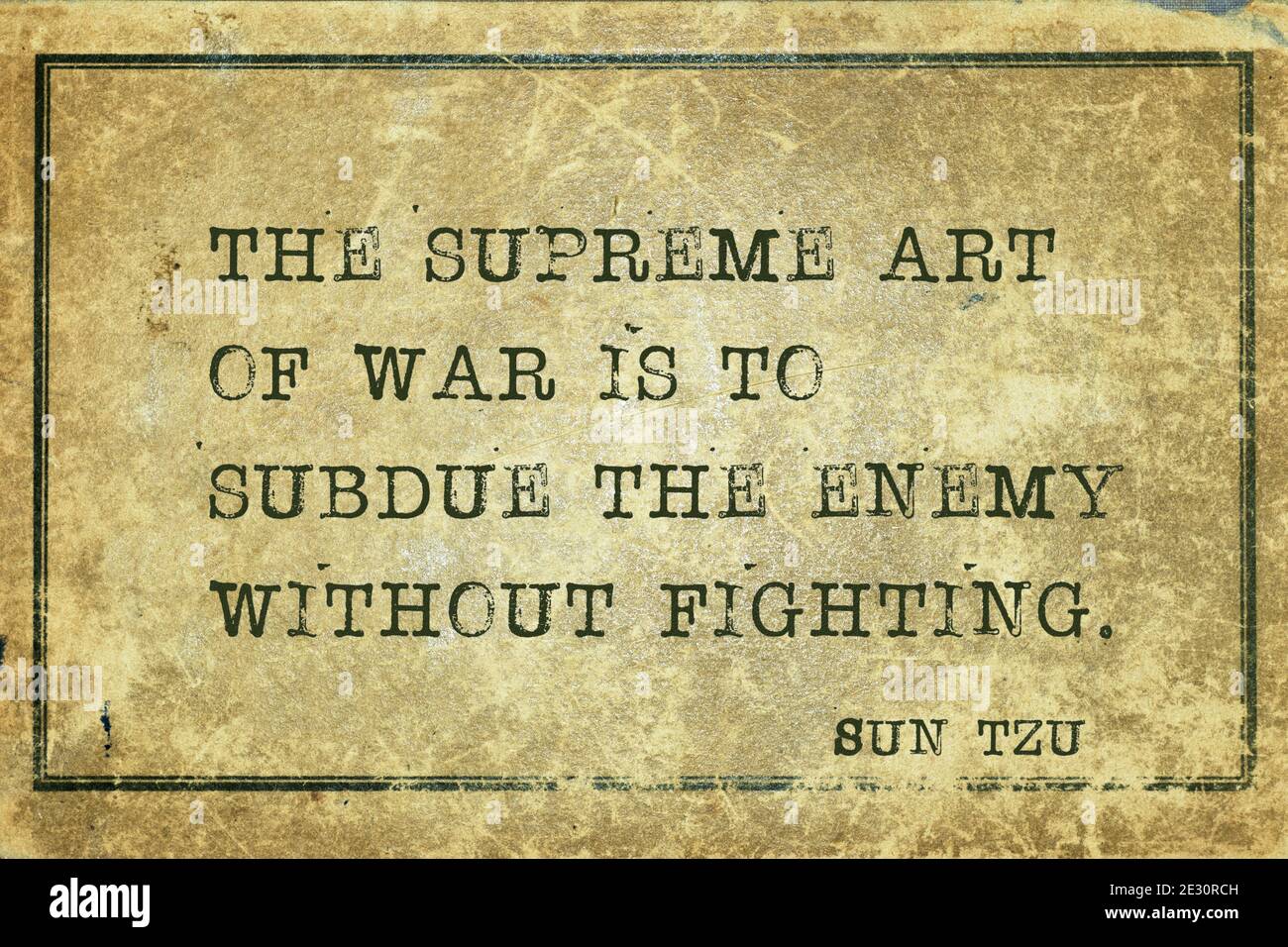 The supreme art of war is to subdue the enemy without fighting ...