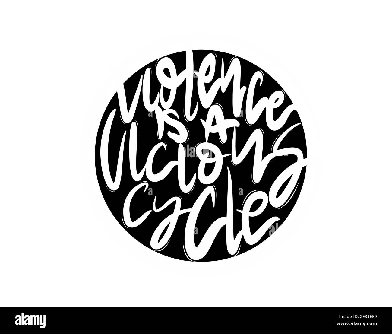 Violence is a vicious cycle lettering Text on white background in ...