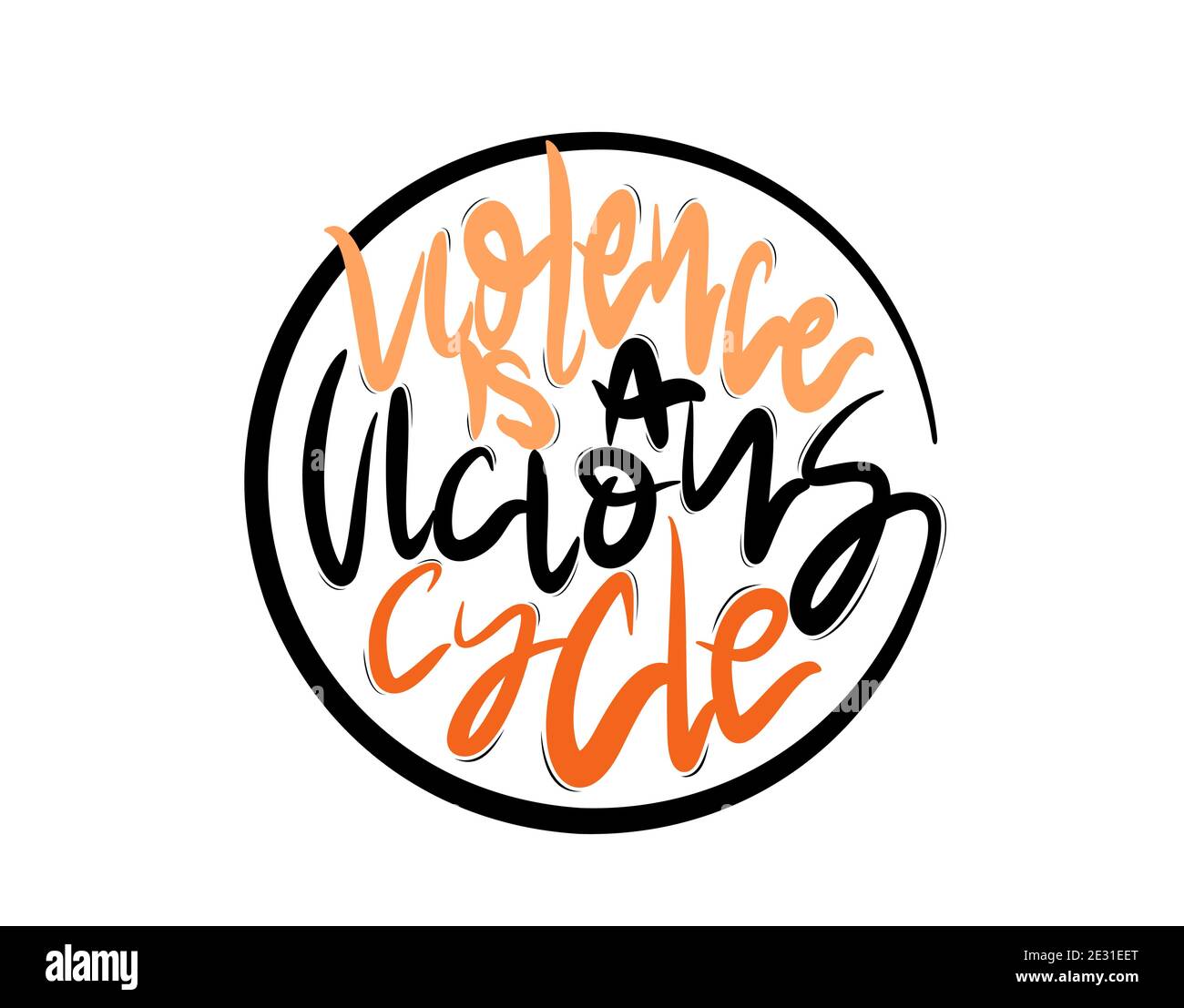 Violence is a vicious cycle lettering Text on white background in ...