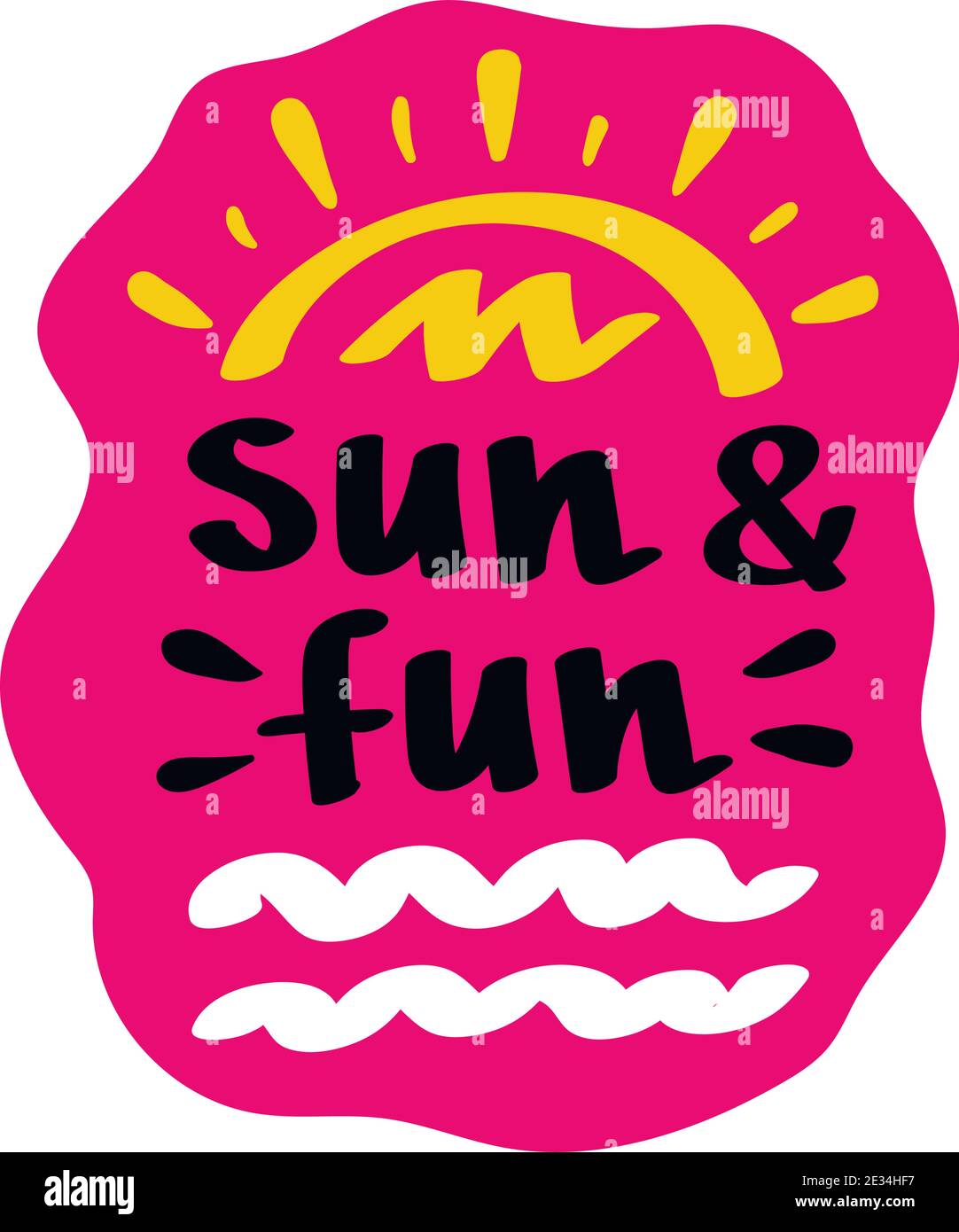 Sun and fun vector lettering. Fun quote hipster design card. Hand ...
