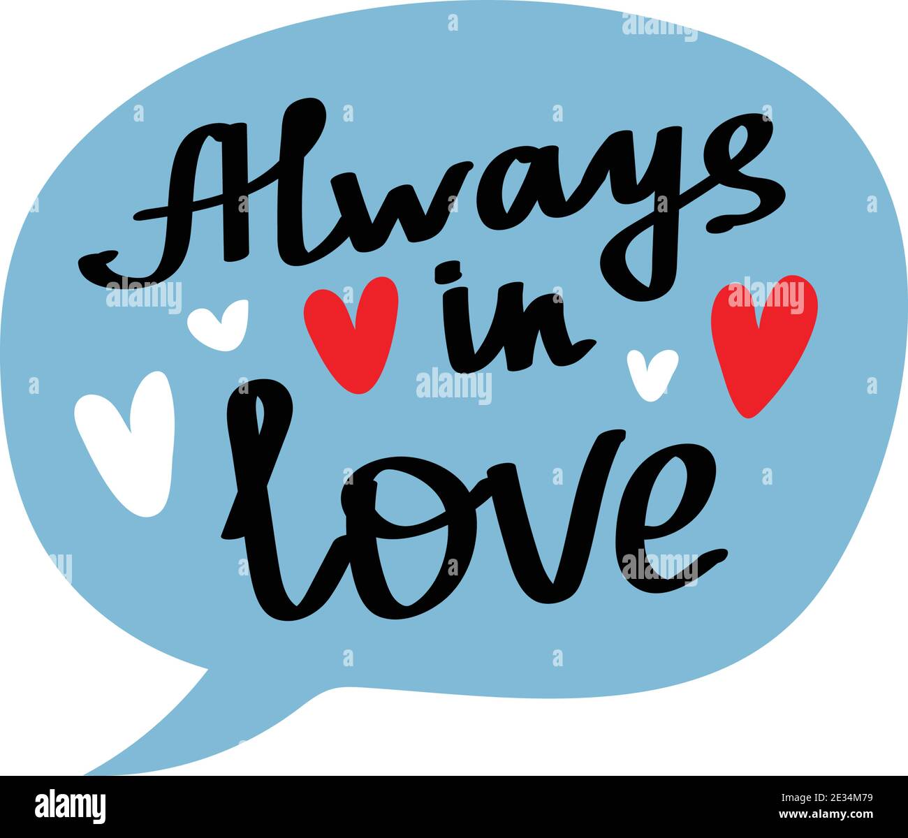 Always in love beautiful vector lettering, text in bubble Stock Vector ...