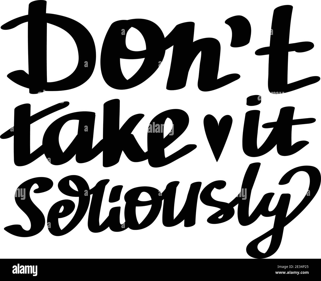 Hand lettered, handmade calligraphy, lettering - do not take it ...